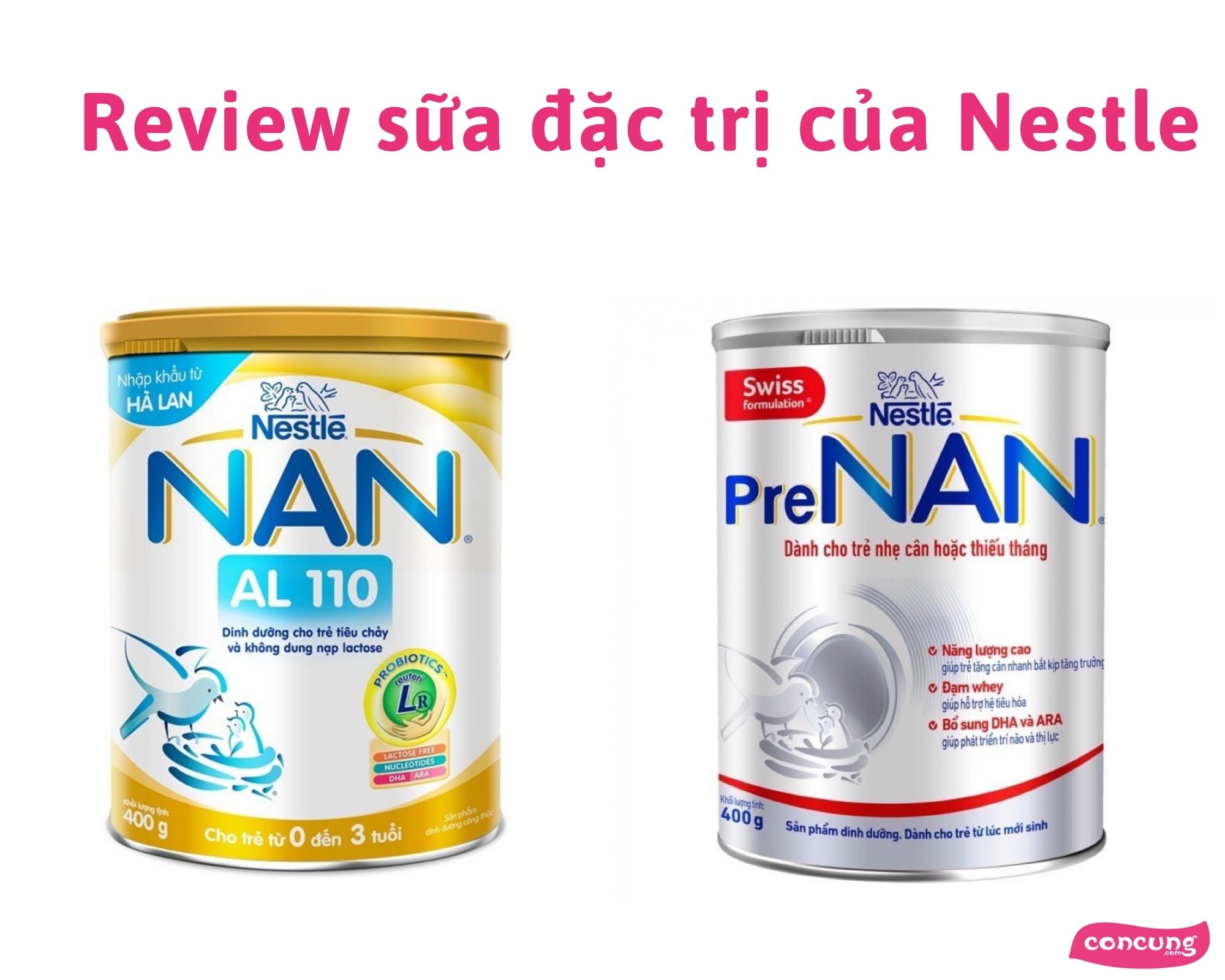 Review 2 dòng sữa đặc trị của Nestle: NAN AL 110 và Pre NAN
