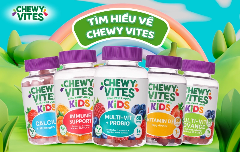 Thương hiệu vitamin CHEWY VITES của nước nào? Có tốt không?